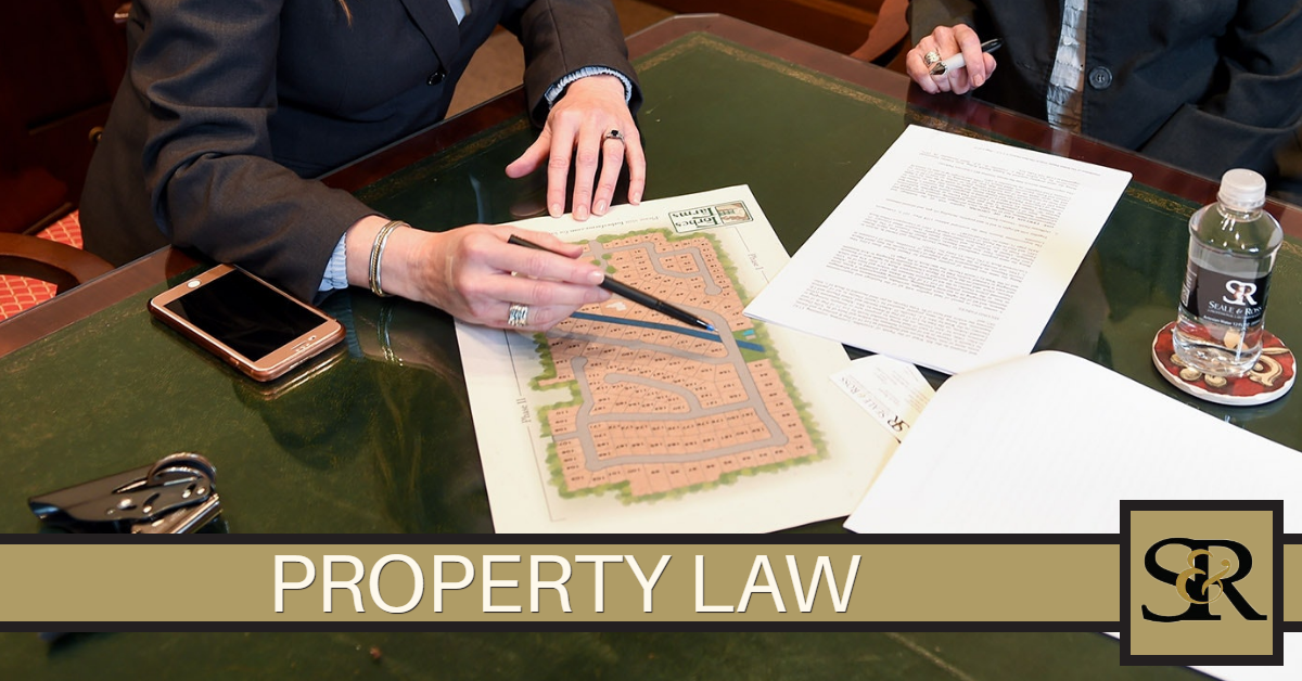 Property Law - Seale & Ross | A Professional Law Corporation